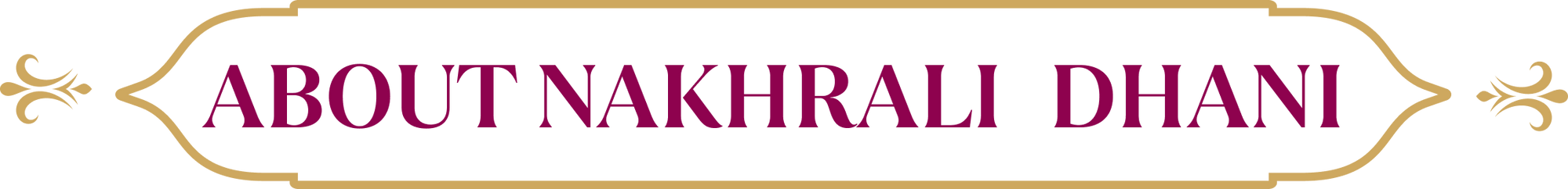 About us – Nakhrali Dhani